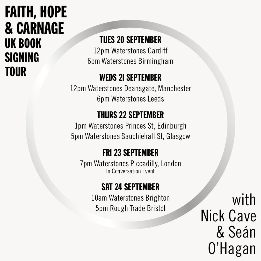 Faith, Hope and Carnage - UK Book Signing Tour - Nick Cave